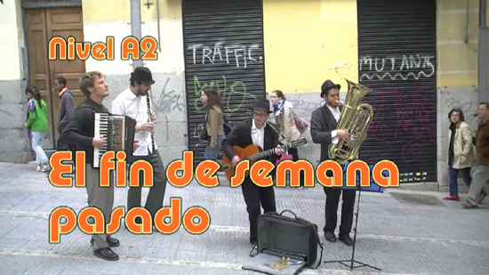 El fin de semana pasado. Nivel A2